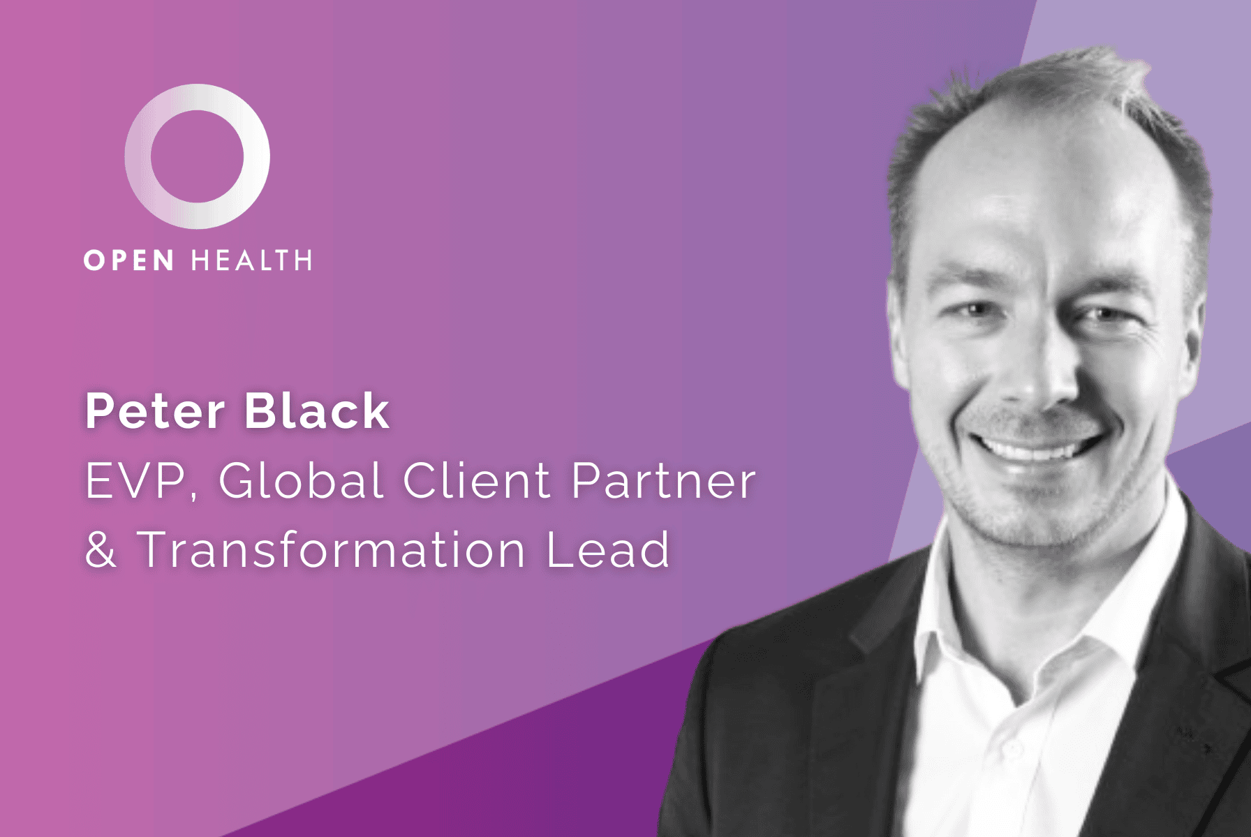 OPEN Health Appoints Peter Black as EVP, Global Client Partner and ...
